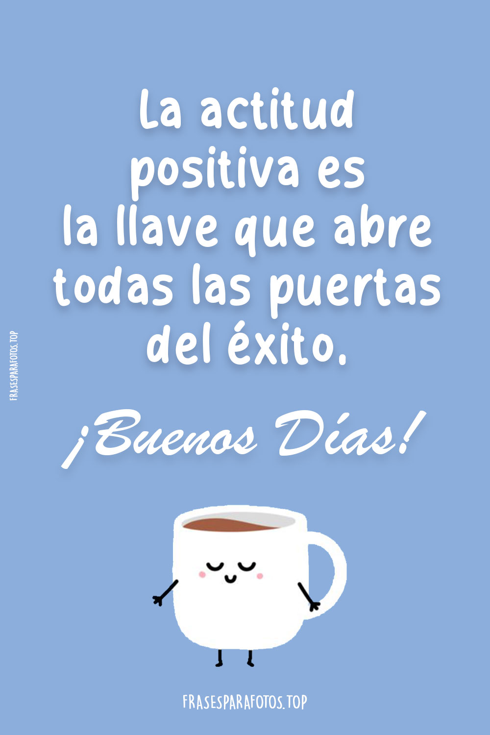 50 Frases de Buenos Días Motivadoras y Positivas con Imágenes