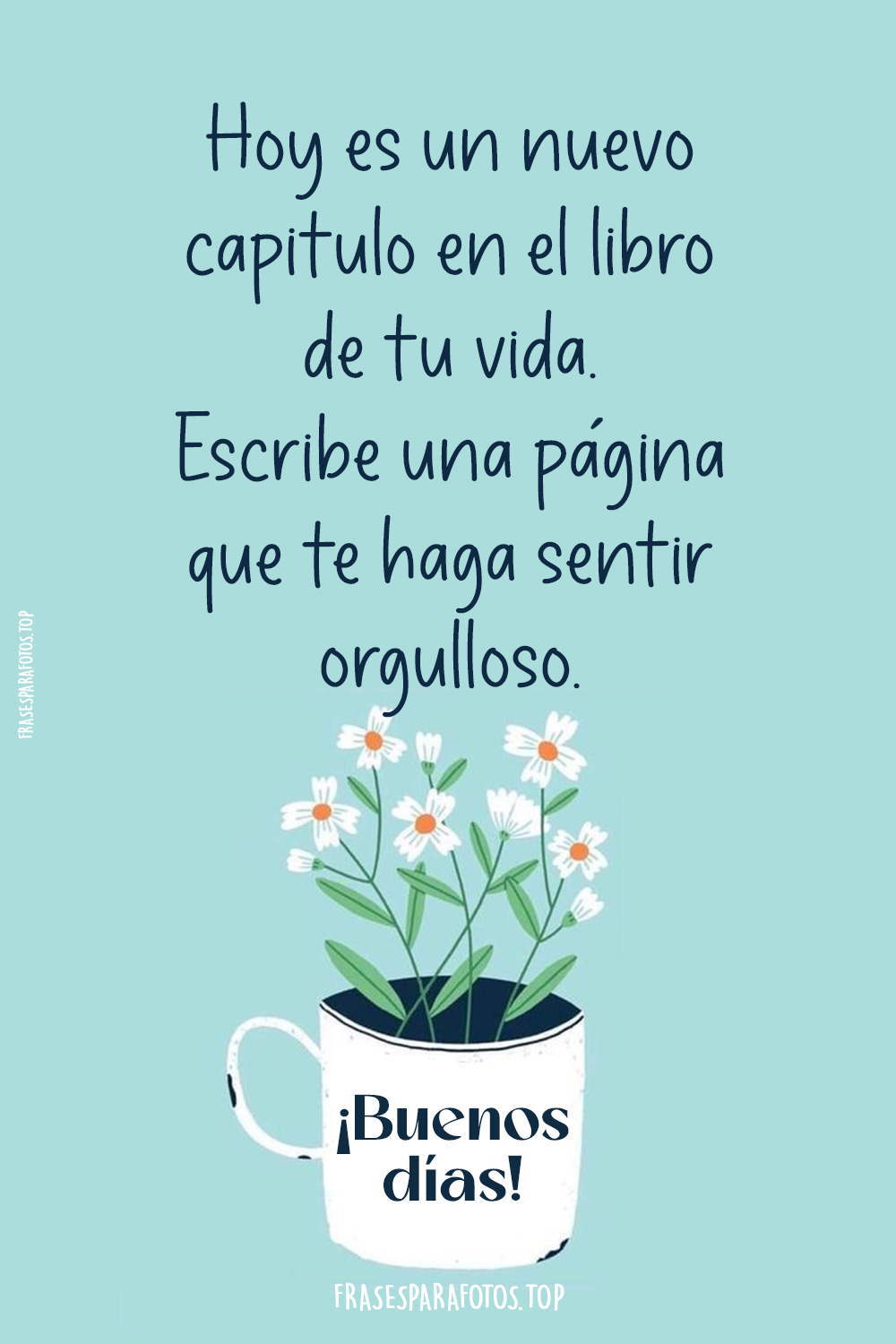 50 Frases de Buenos Días Motivadoras y Positivas con Imágenes