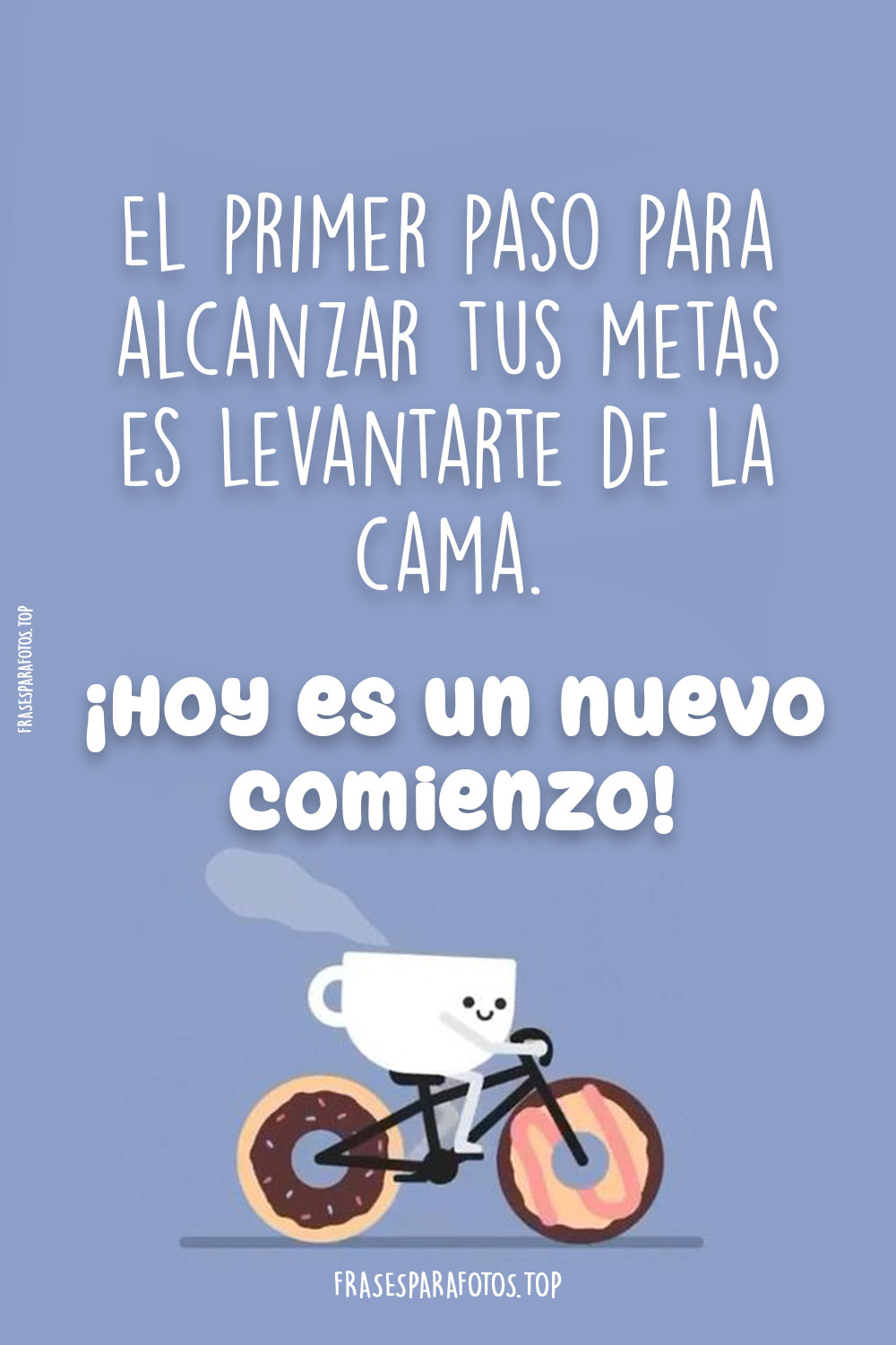 50 Frases de Buenos Días Motivadoras y Positivas con Imágenes