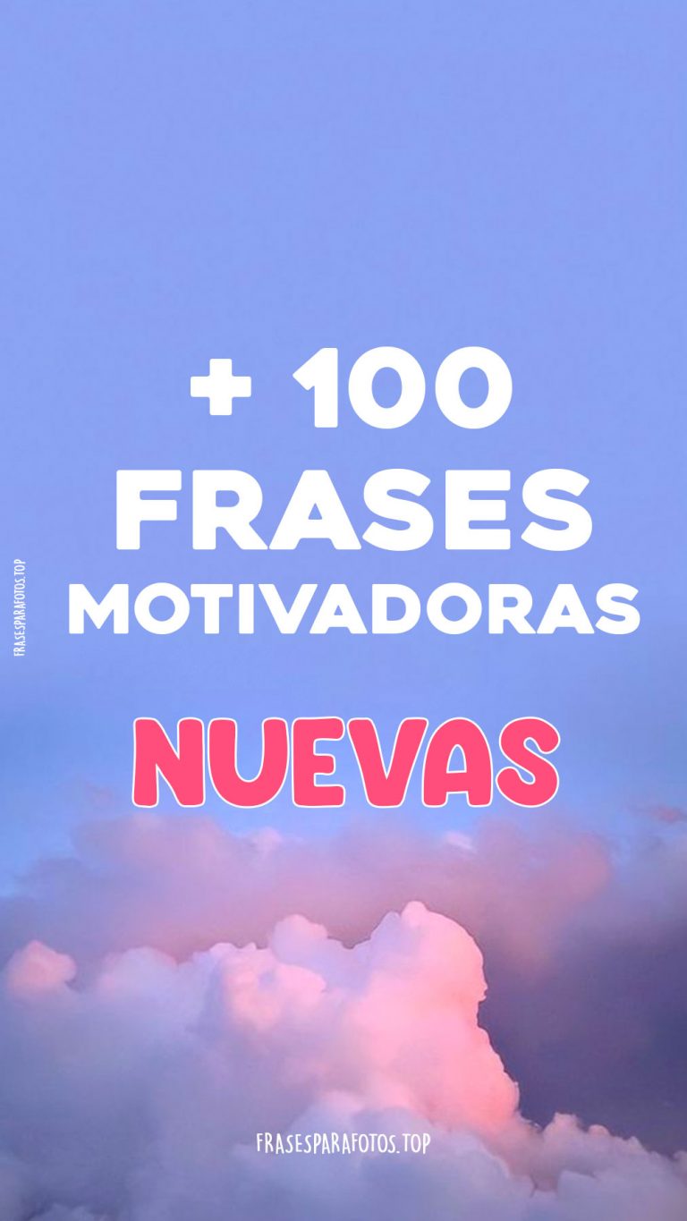 100+ Frases Motivadoras MUY Inspiradoras y Sabias + Imágenes